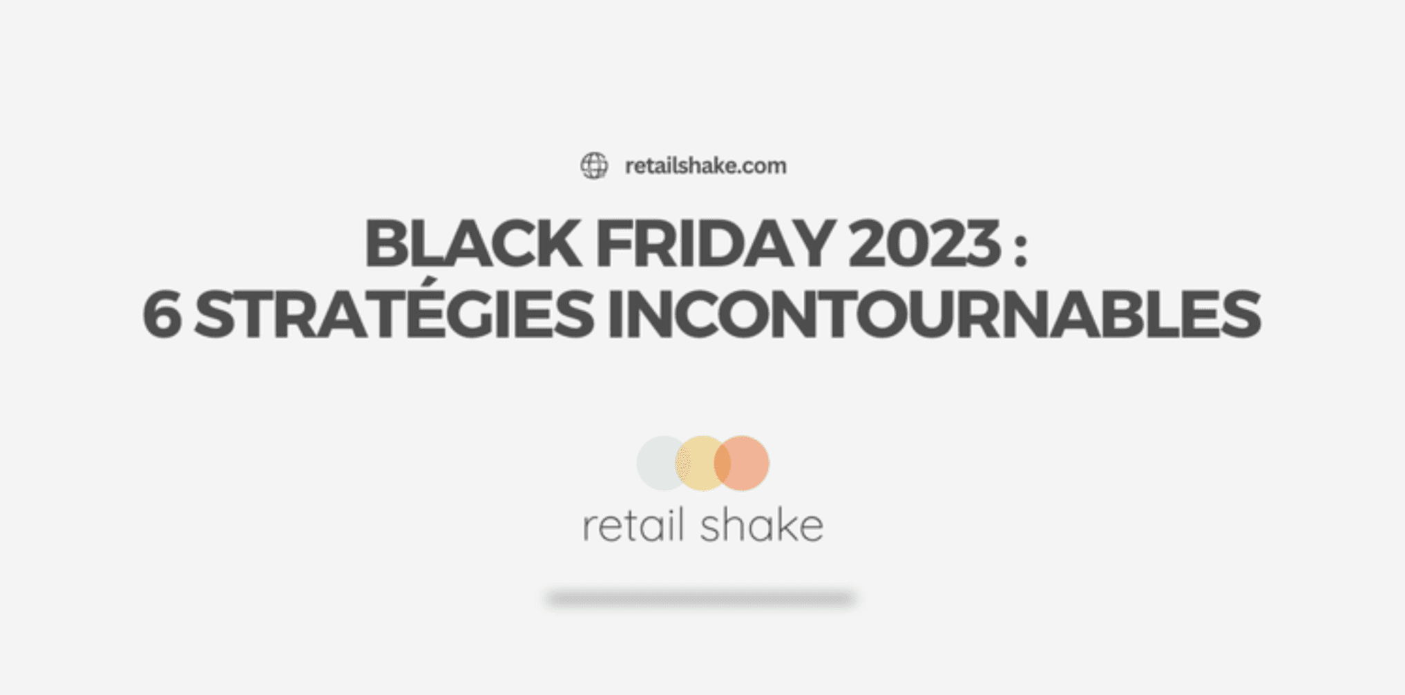 Black Friday : 6 stratégies incontournables pour les retailers - Retail ...